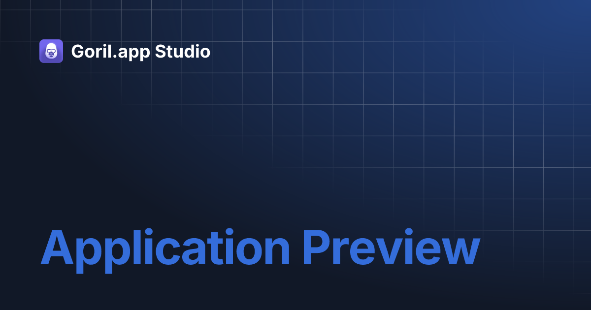 Application Preview | Goril.app Studio