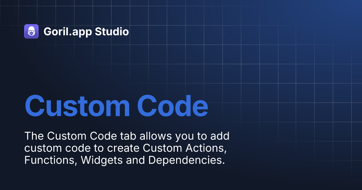Custom Code | Goril.app Studio